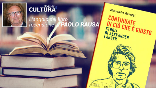 "Continuate in ciò che è giusto", storia di Alexander Langer, fondatore ...